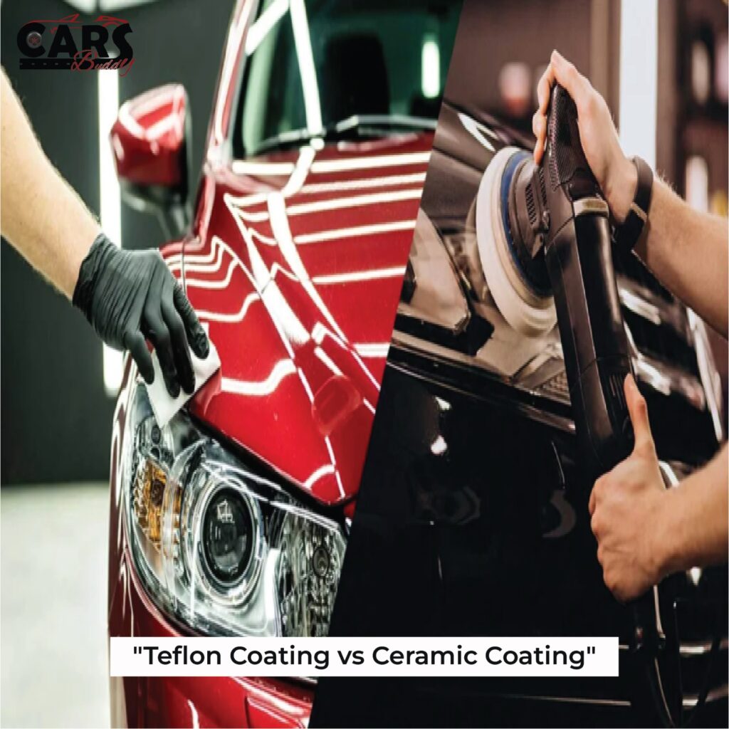 Teflon Coating vs Ceramic Coating - CarsBuddy